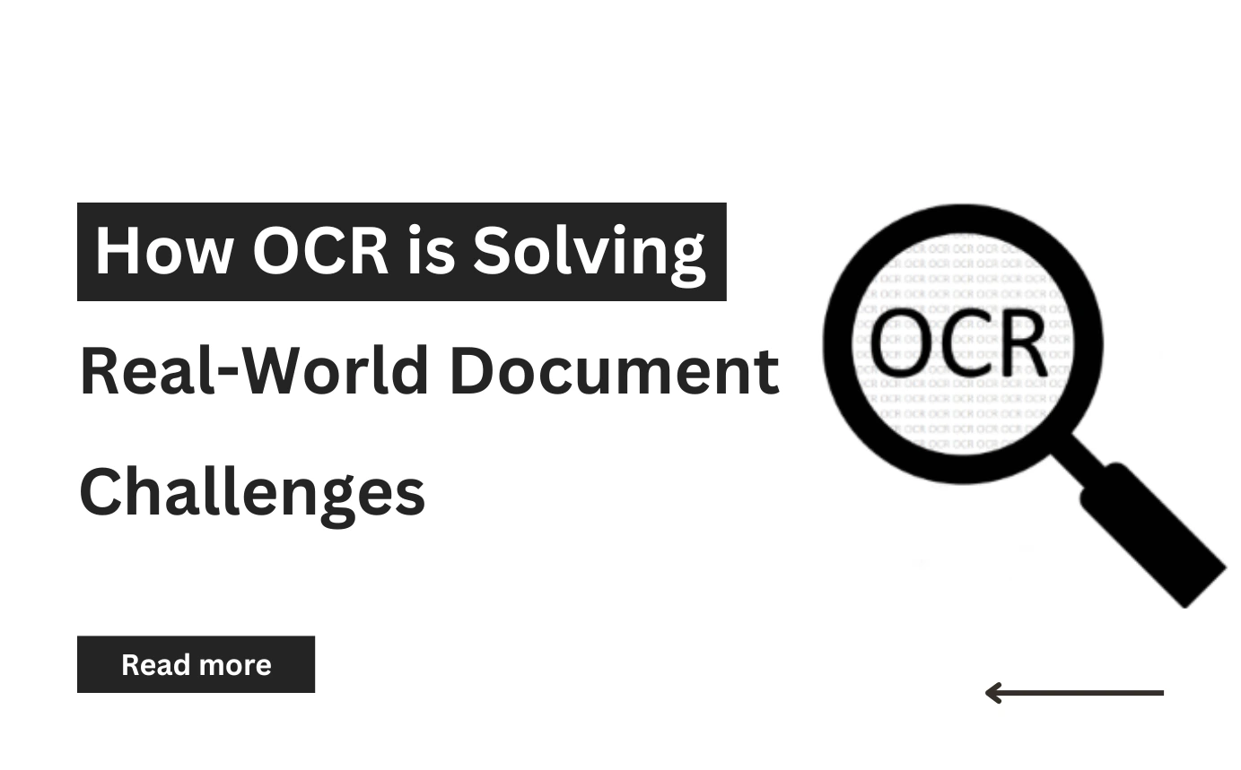 Cracking the Code: How OCR is Solving Real-World Document Challenges?